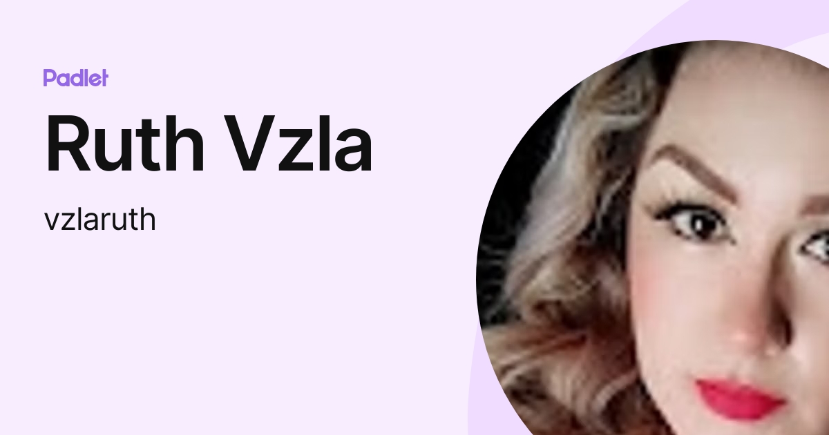 Ruth Vzla (vzlaruth) profile | Padlet