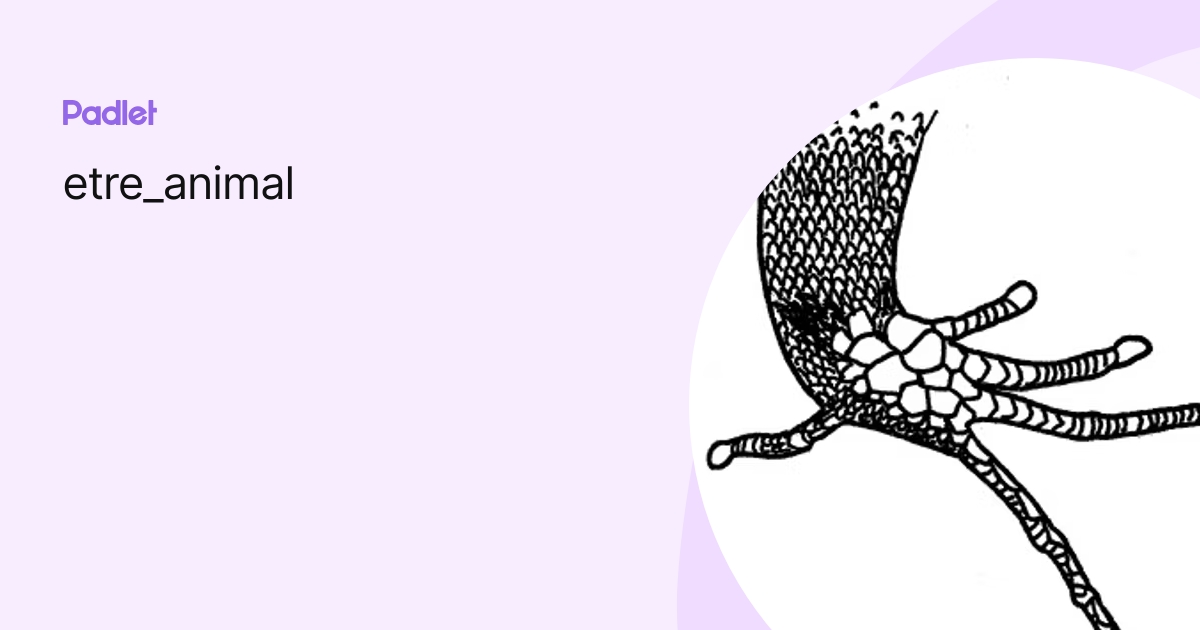 etre_animal profile | Padlet