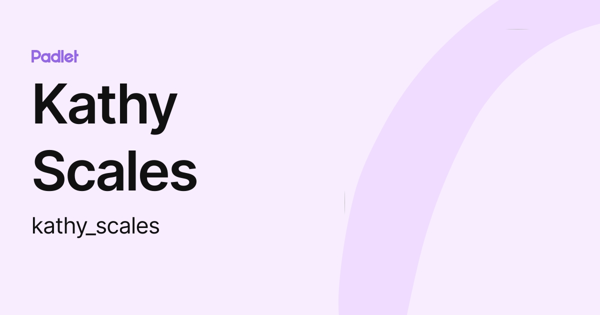 Kathy Scales (kathy_scales) profile | Padlet