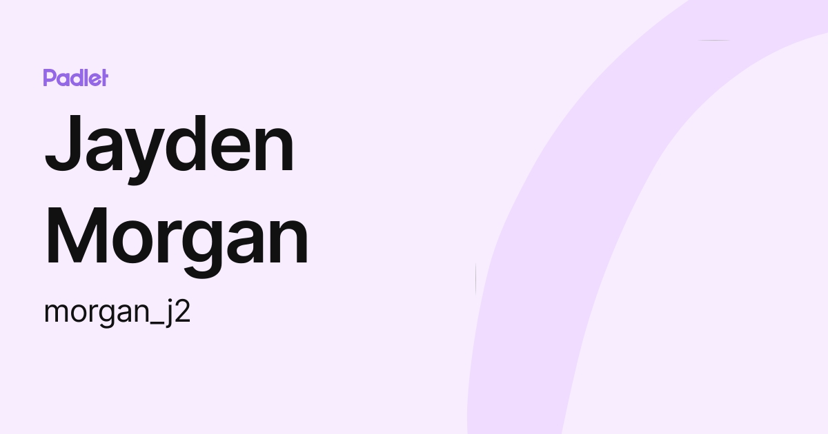 Jayden Morgan (morgan_j2) profile | Padlet