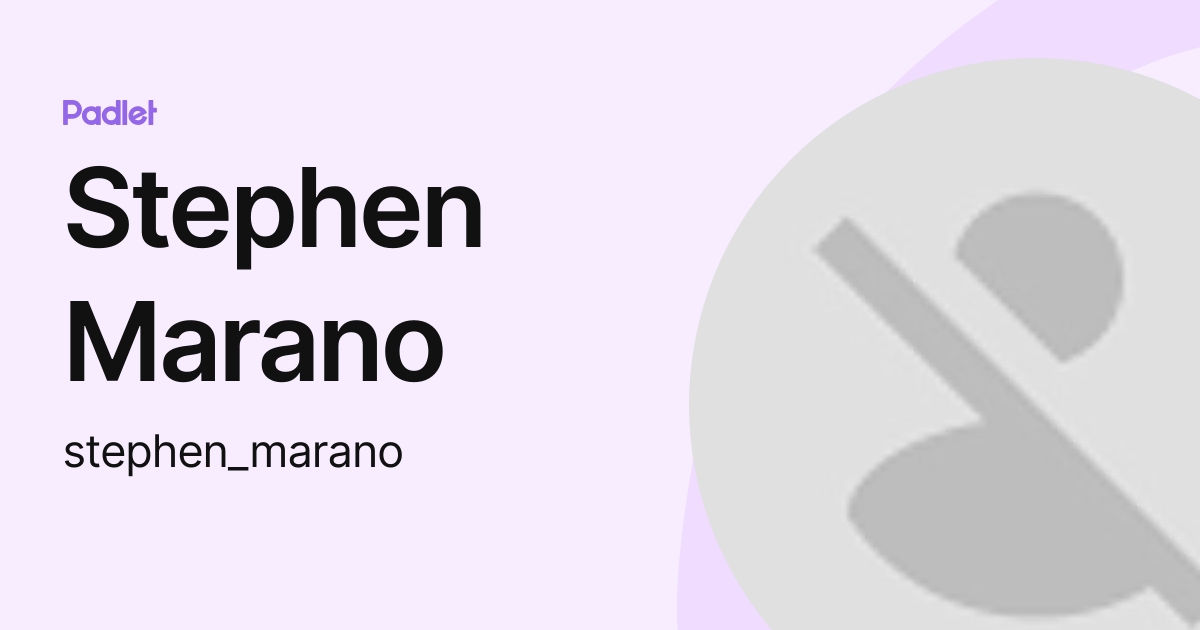 Stephen Marano (stephen_marano) profile | Padlet