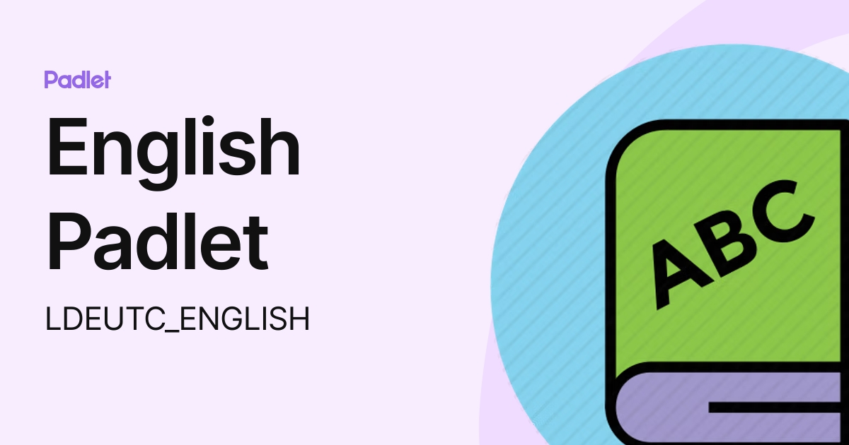 English Padlet (LDEUTC_ENGLISH) profile | Padlet