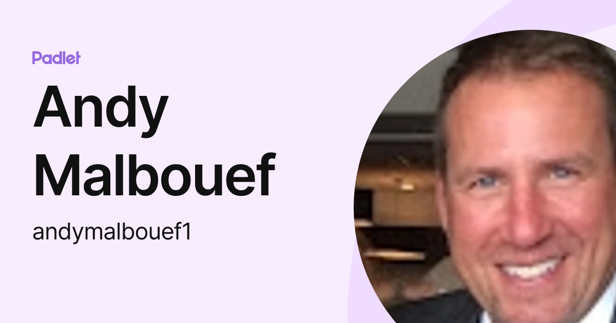 Andy Malbouef (andymalbouef1) profile | Padlet