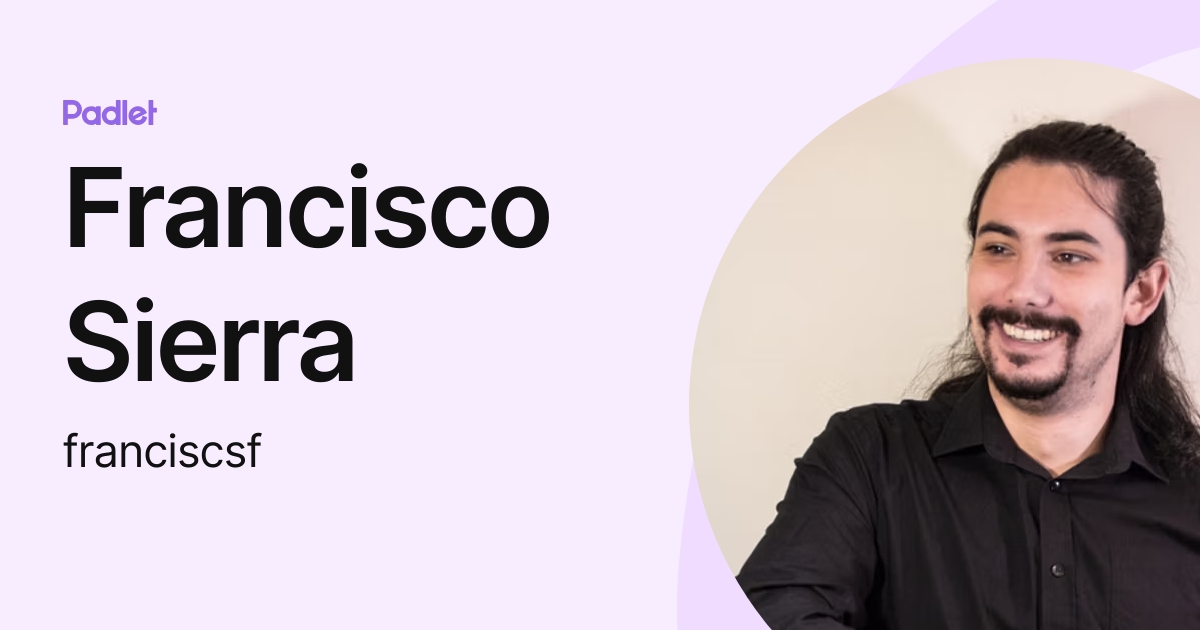 Fran Sierra (franciscsf) profile | Padlet
