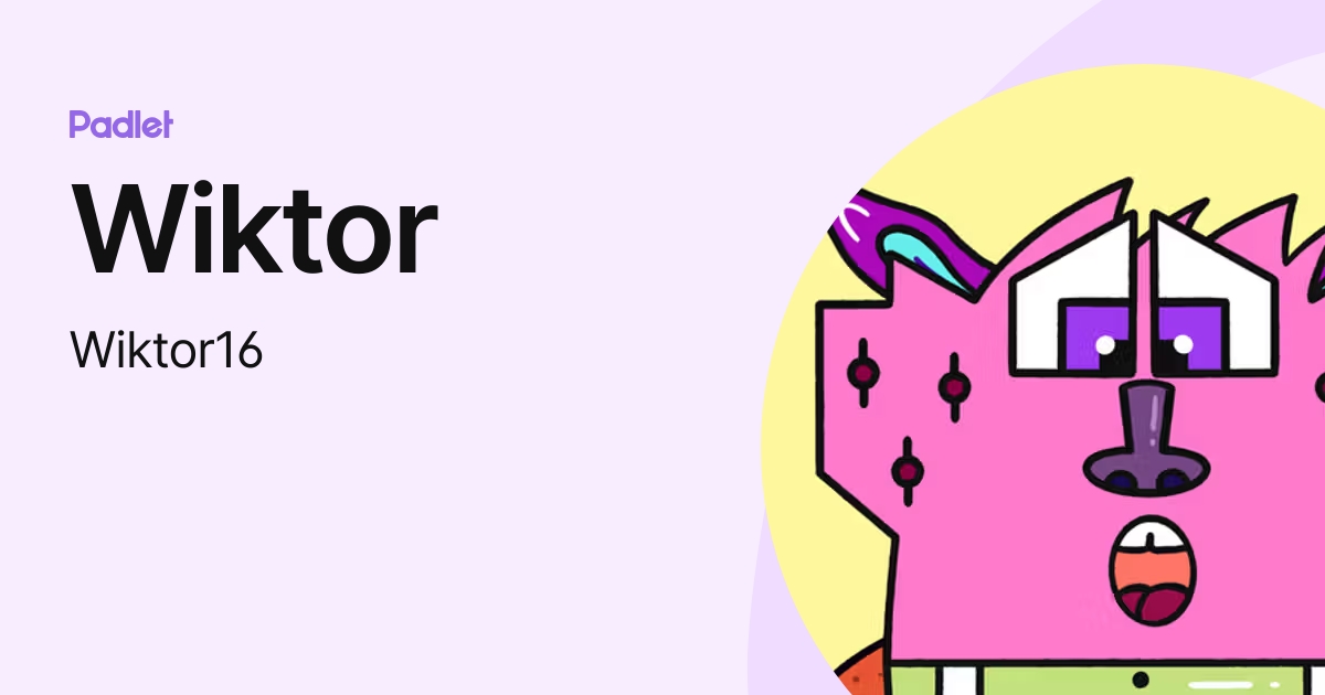 Wiktor (Wiktor16) profile | Padlet