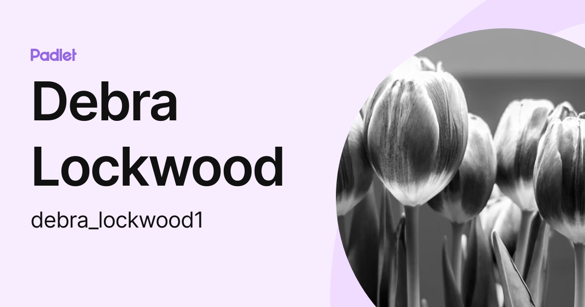 Debra Lockwood (debra_lockwood1) profile | Padlet