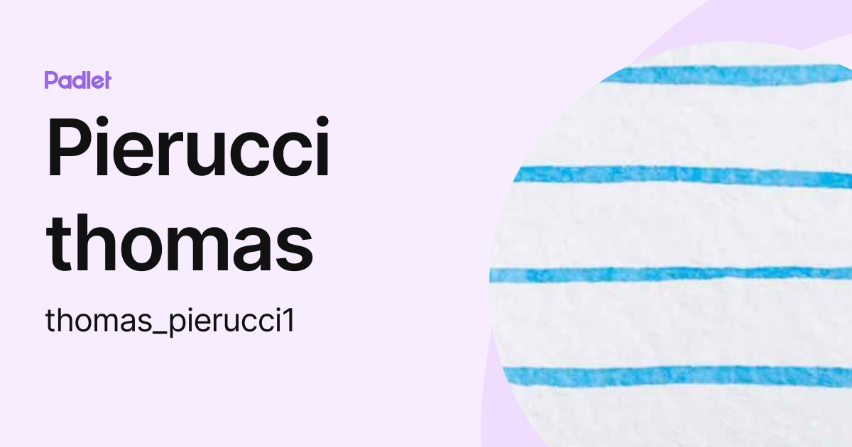 Pierucci thomas (thomas_pierucci1) profile | Padlet