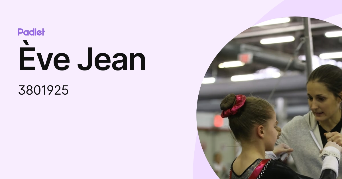 Ève Jean (3801925) profile | Padlet