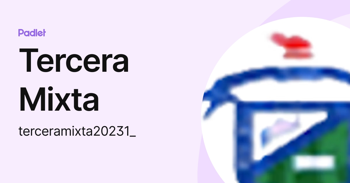Tercera Mixta (terceramixta20231_) profile | Padlet