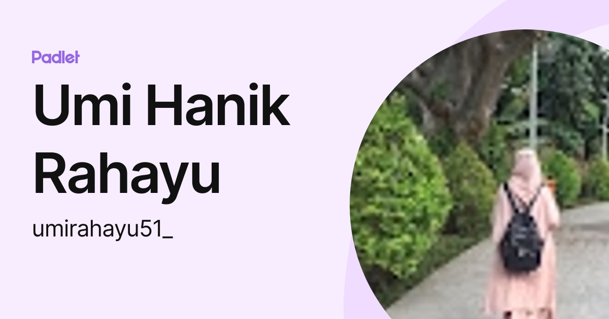 Umi Hanik Rahayu (umirahayu51_) profile | Padlet