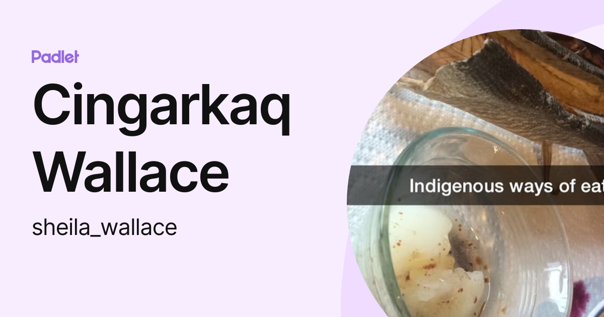 Cingarkaq Wallace (sheila_wallace) profile | Padlet