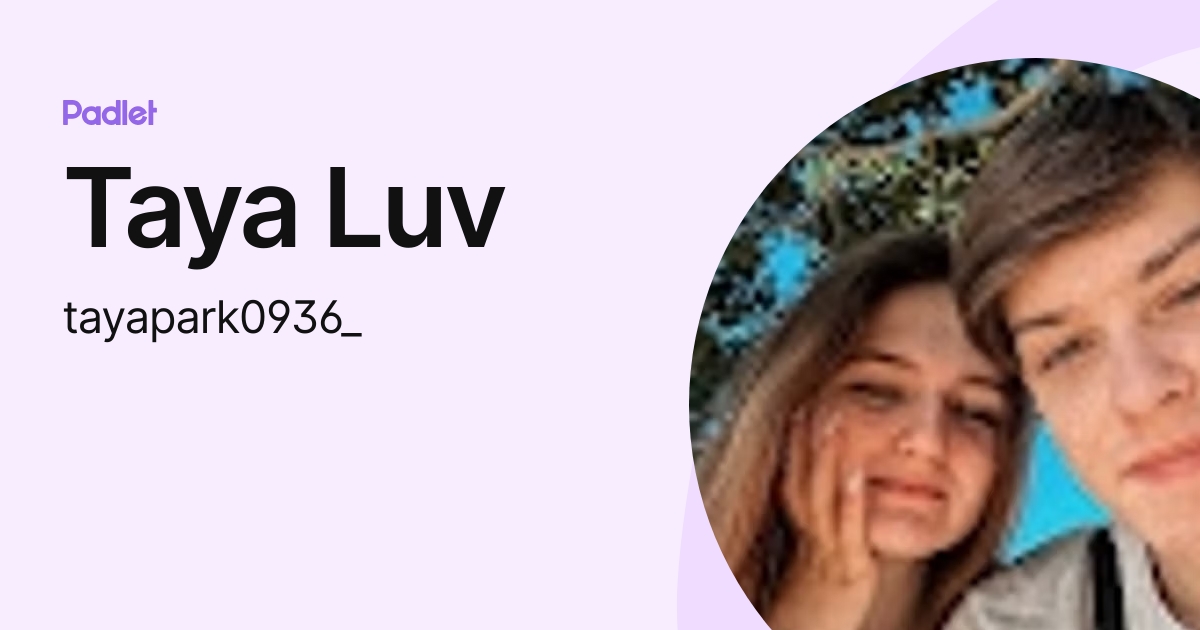 Taya Luv (tayapark0936_) profile | Padlet