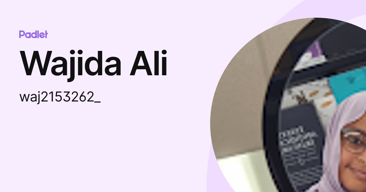 Wajida Ali (waj2153262_) profile | Padlet