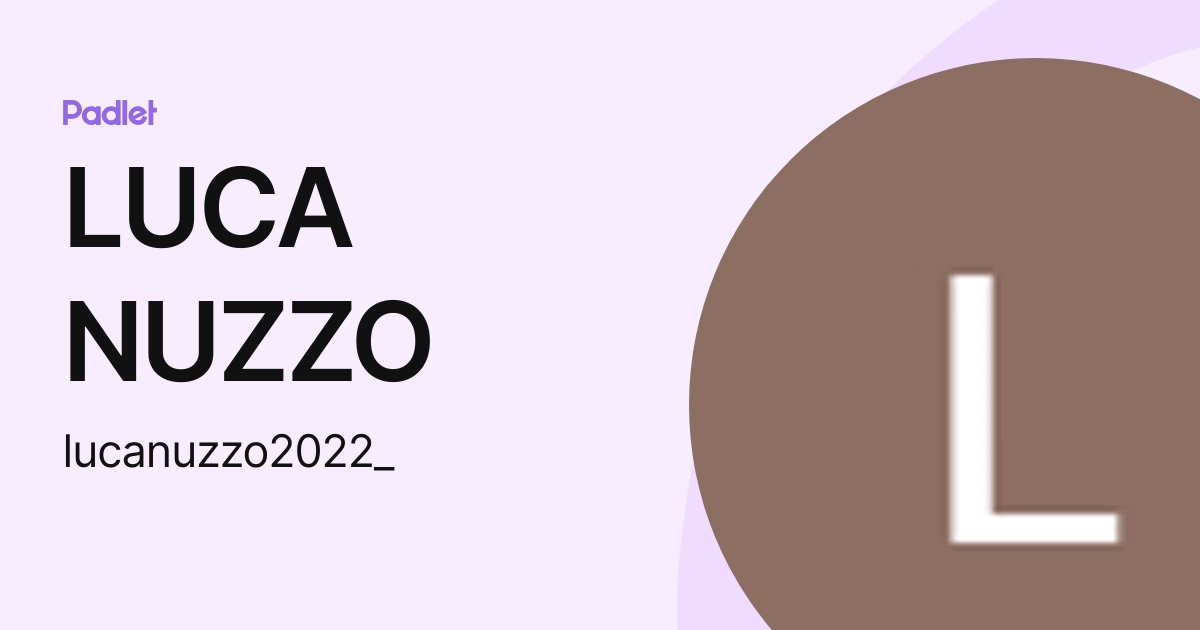 LUCA NUZZO (lucanuzzo2022_) profile | Padlet