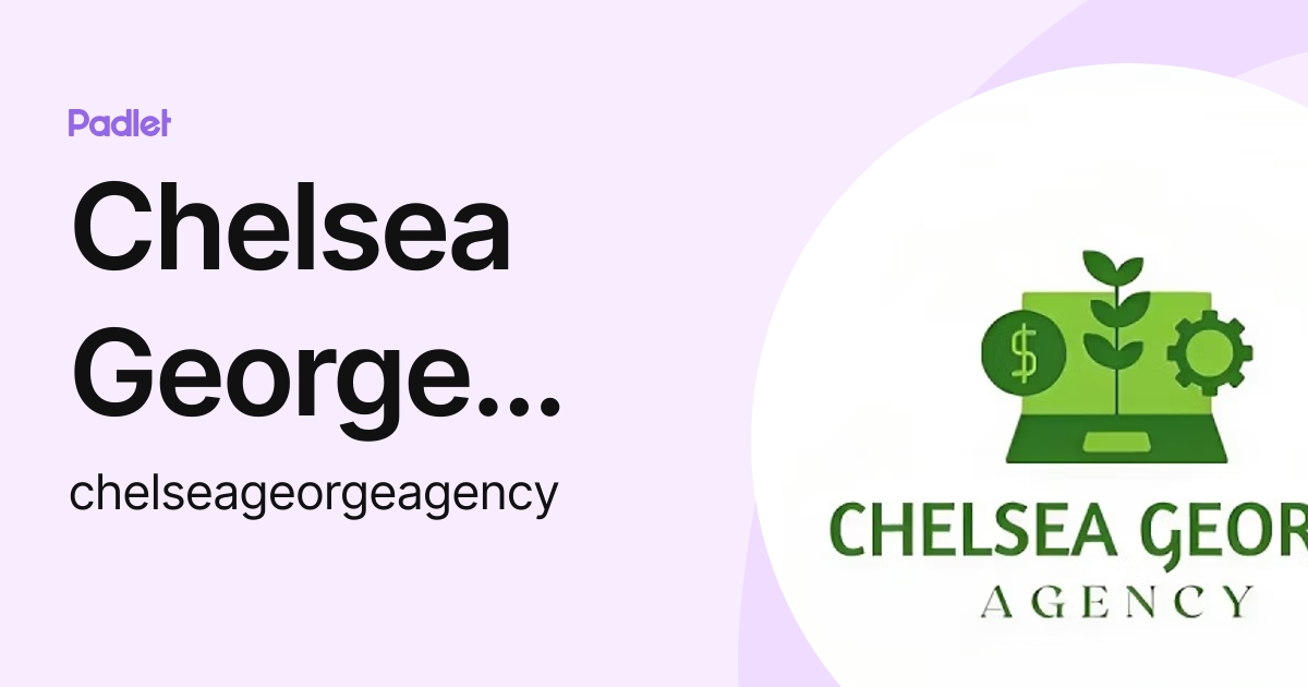 Chelsea George Agency (chelseageorgeagency) profile | Padlet