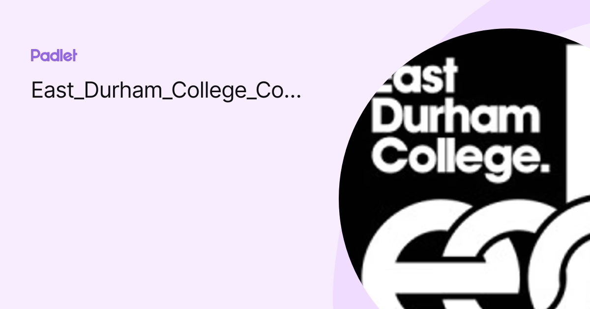 East_Durham_College_Conference profile | Padlet