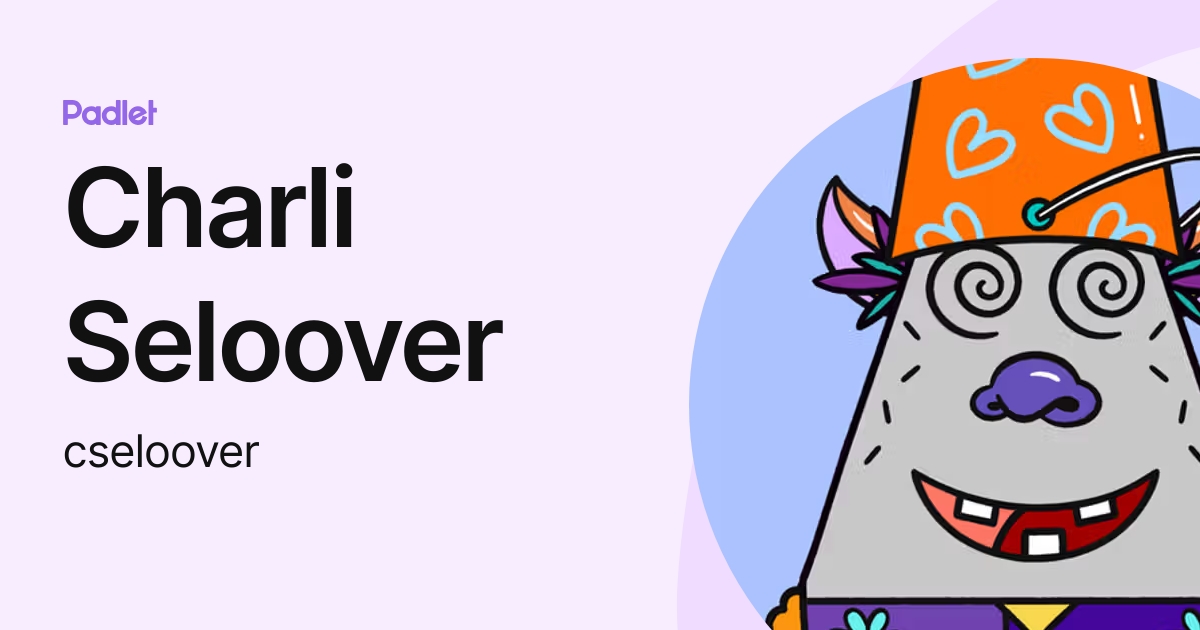 Charli Seloover (cseloover) profile | Padlet