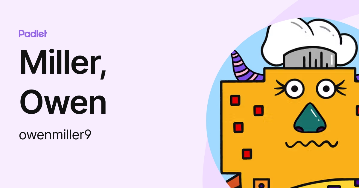 Miller, Owen (owenmiller9) profile | Padlet