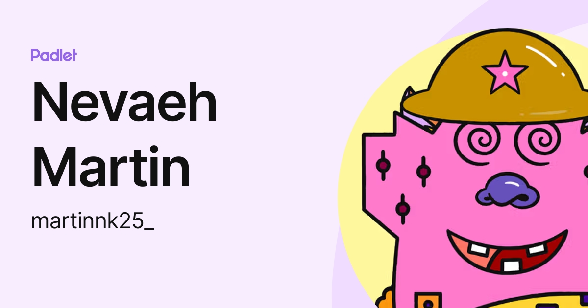 Nevaeh Martin (martinnk25_) profile | Padlet