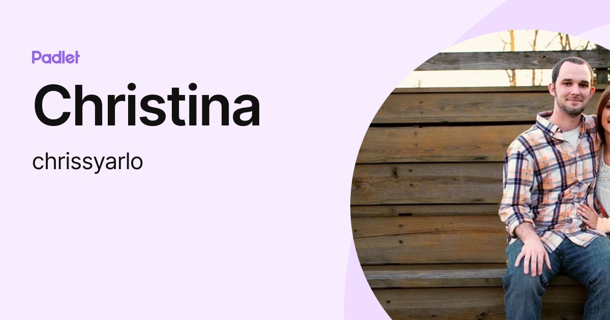 Christina (chrissyarlo) profile | Padlet