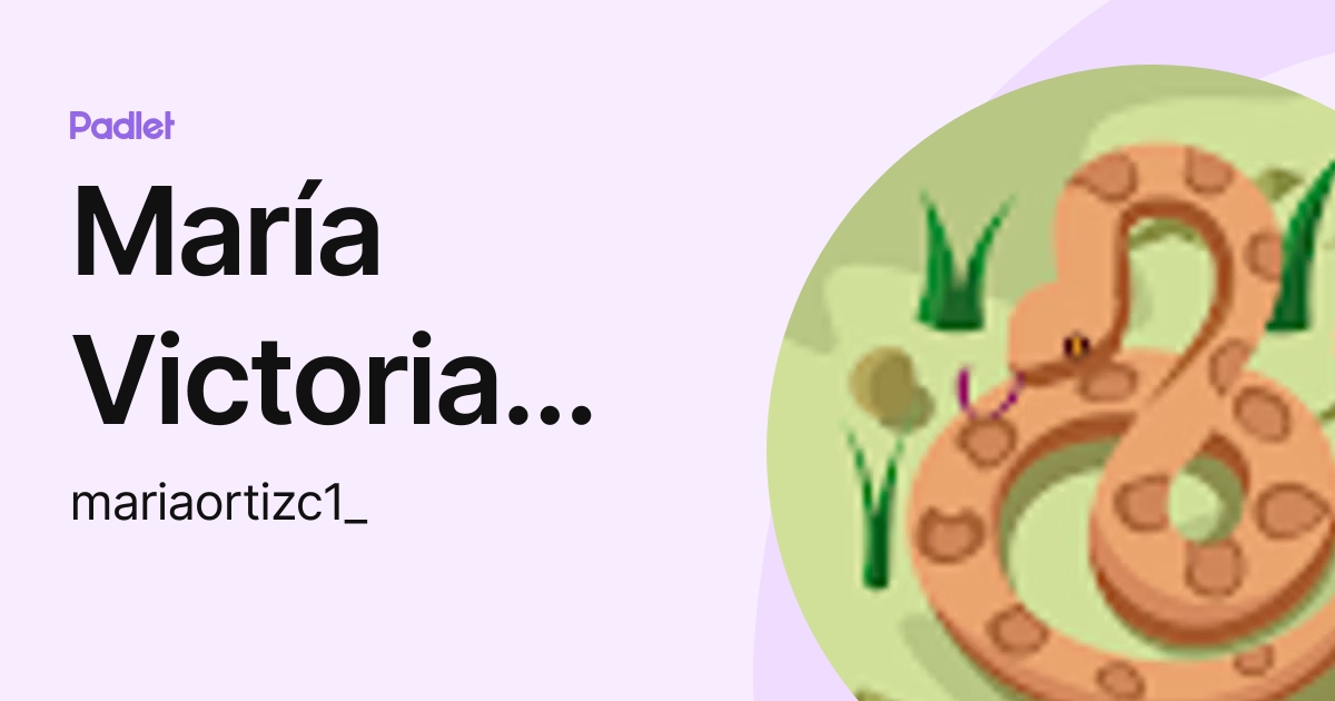 María Victoria Ortiz Canibilo (mariaortizc1_) profile | Padlet