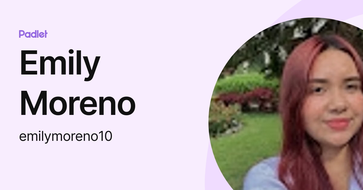 Emily Moreno (emilymoreno10) profile | Padlet