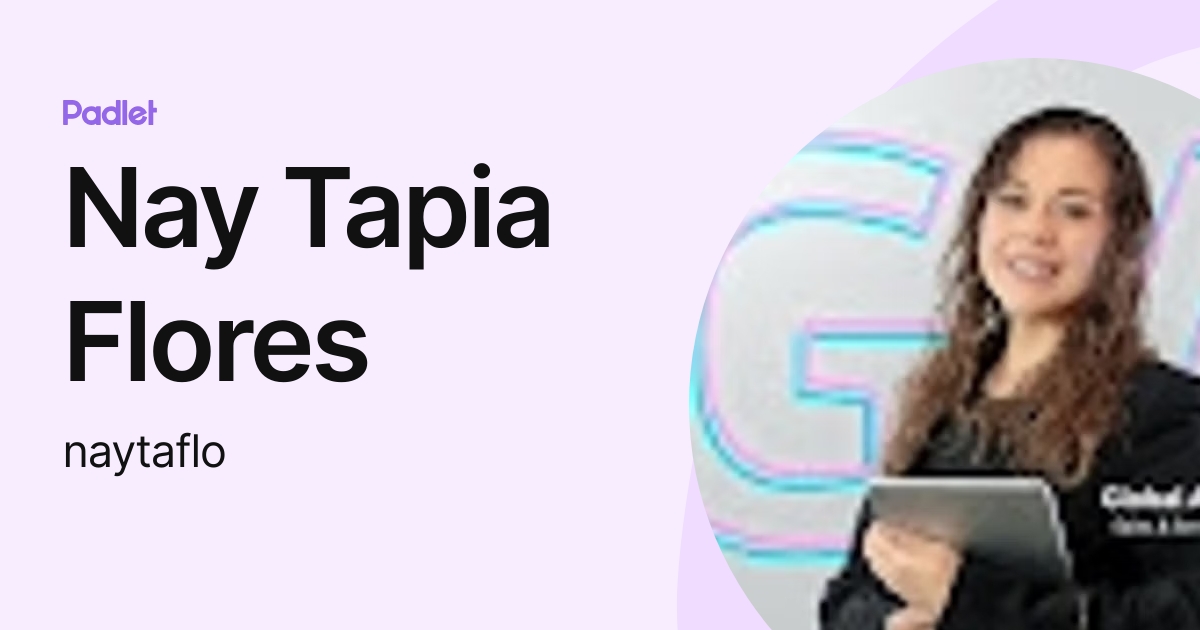 Nay Tapia Flores (naytaflo) profile | Padlet