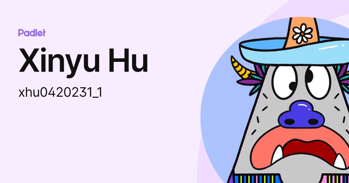Xinyu Hu (xhu0420231_) profile | Padlet