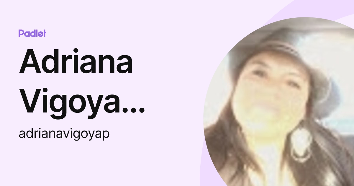 Adriana Vigoya Paez (adrianavigoyap) profile | Padlet