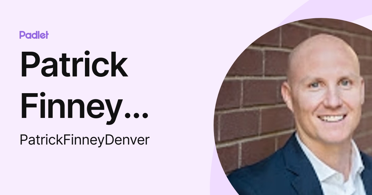 Patrick Finney Denver (PatrickFinneyDenver) profile | Padlet