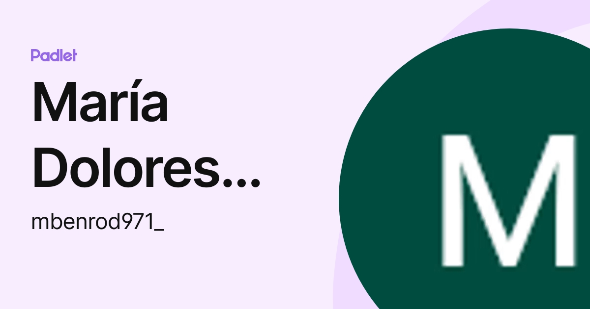 María Dolores Benítez Rodríguez (mbenrod971_) profile | Padlet