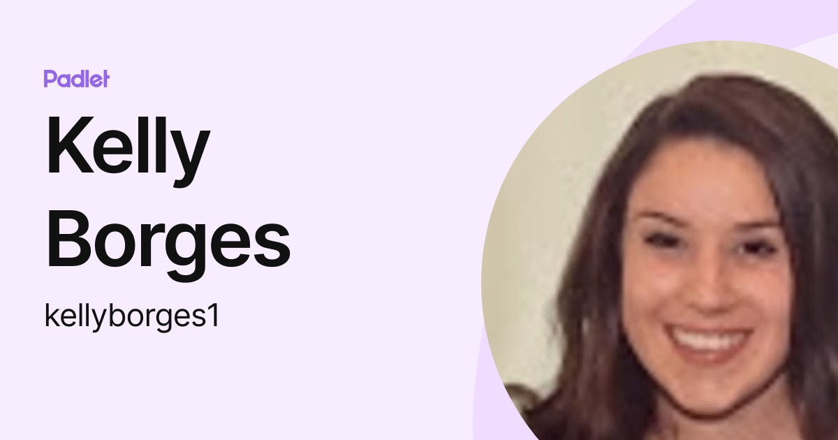 Kelly Borges (kellyborges1) profile | Padlet