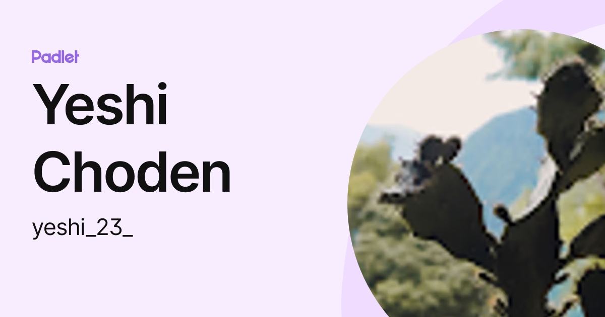 Yeshi Choden (yeshi_23_) profile | Padlet
