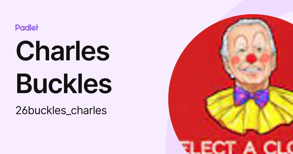 Charles Buckles (26buckles_charles) profile | Padlet