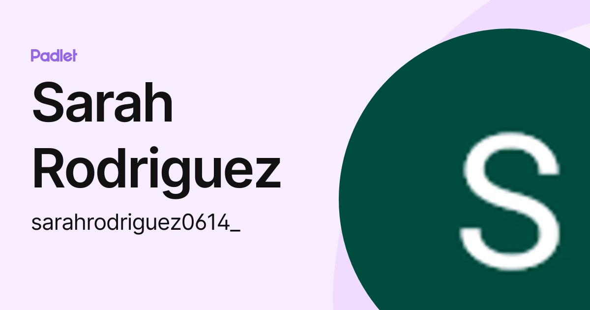 Sarah Rodriguez (sarahrodriguez0614_) profile | Padlet