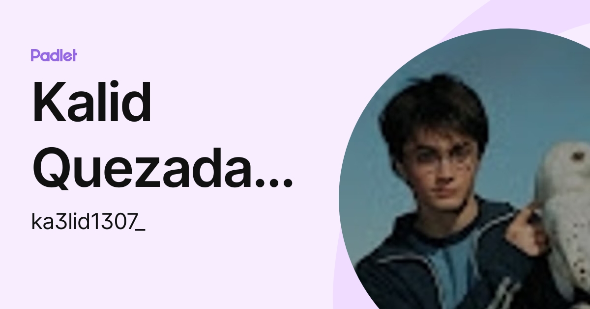 Kalid Quezada Quezada (ka3lid1307_) profile | Padlet