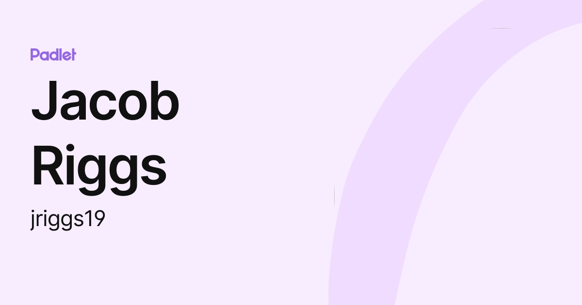 Jacob Riggs (jriggs19) profile | Padlet