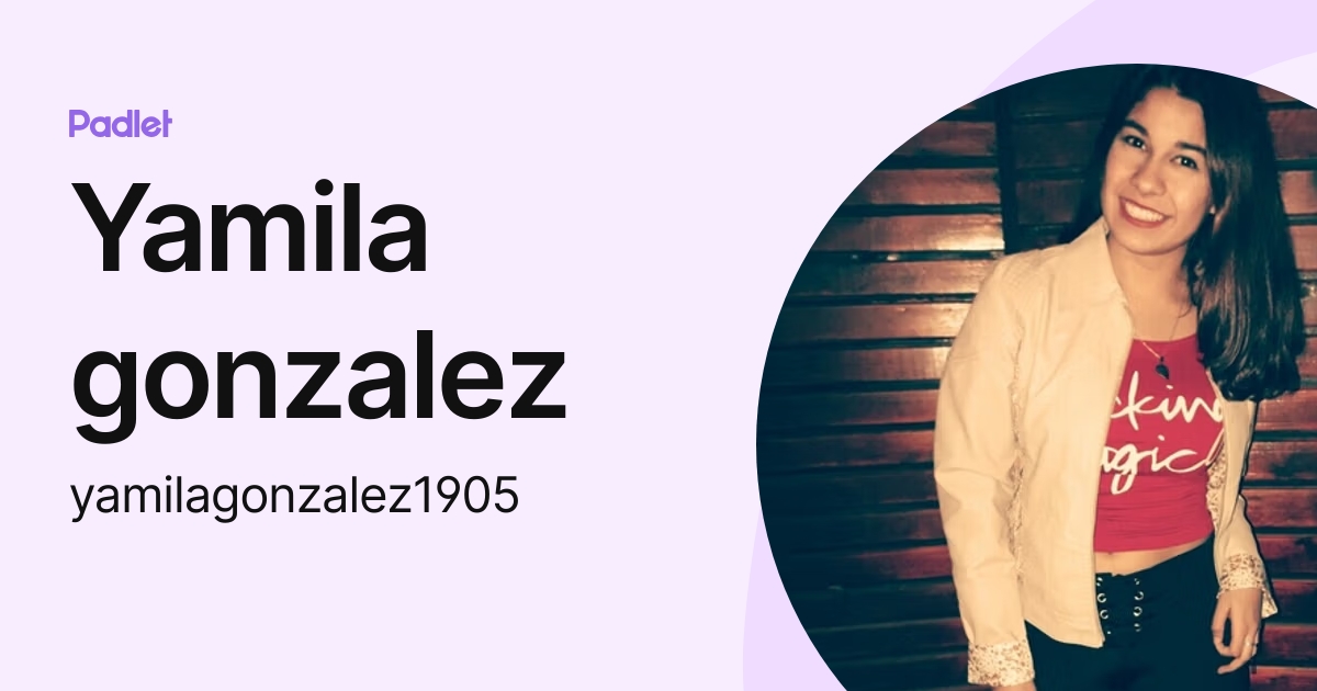 Yamila gonzalez (yamilagonzalez1905) profile | Padlet