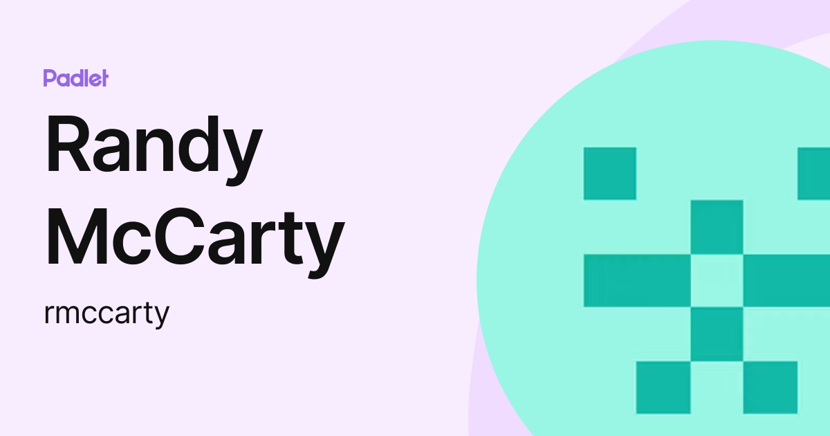Randy McCarty (rmccarty) profile | Padlet