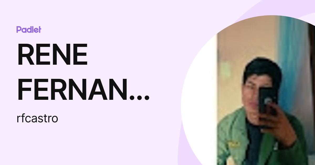 RENE FERNANDO CASTRO (rfcastro) profile | Padlet