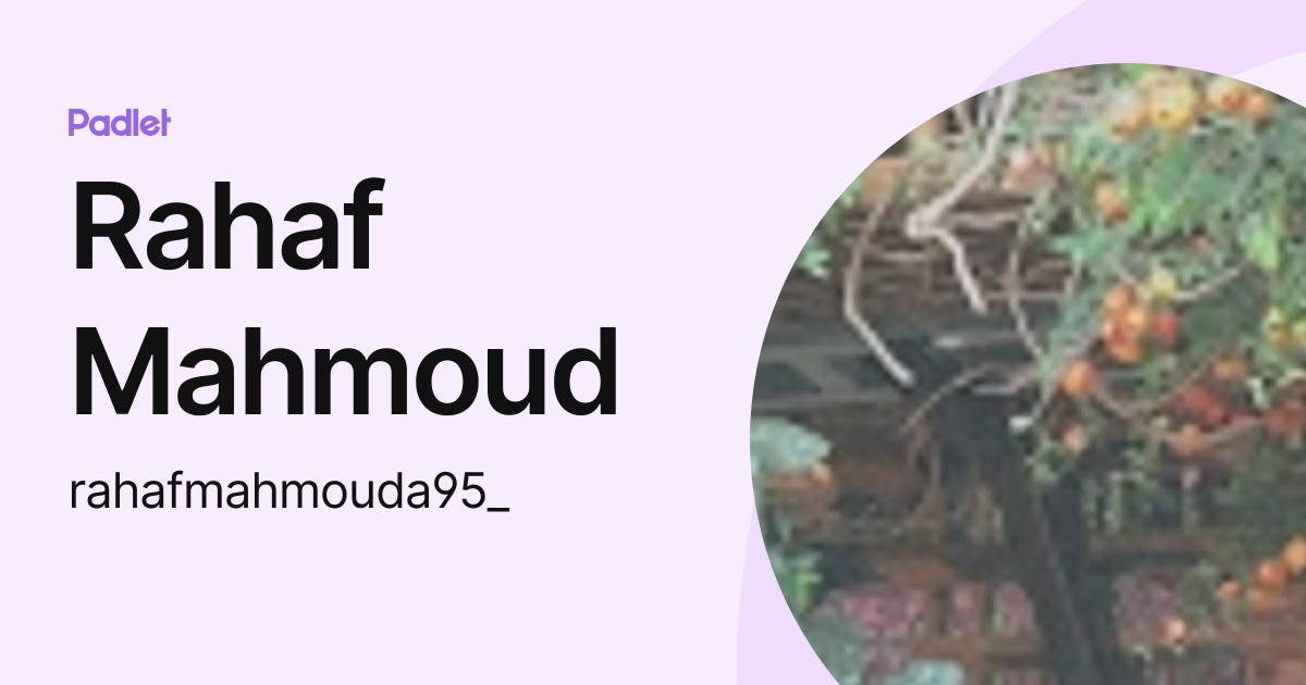 Rahaf Mahmoud (rahafmahmouda95_) profile | Padlet