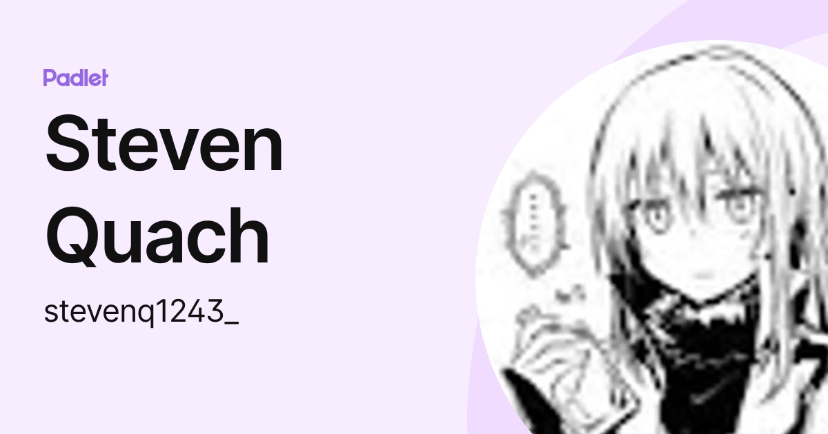 Steven Quach (stevenq1243_) profile | Padlet