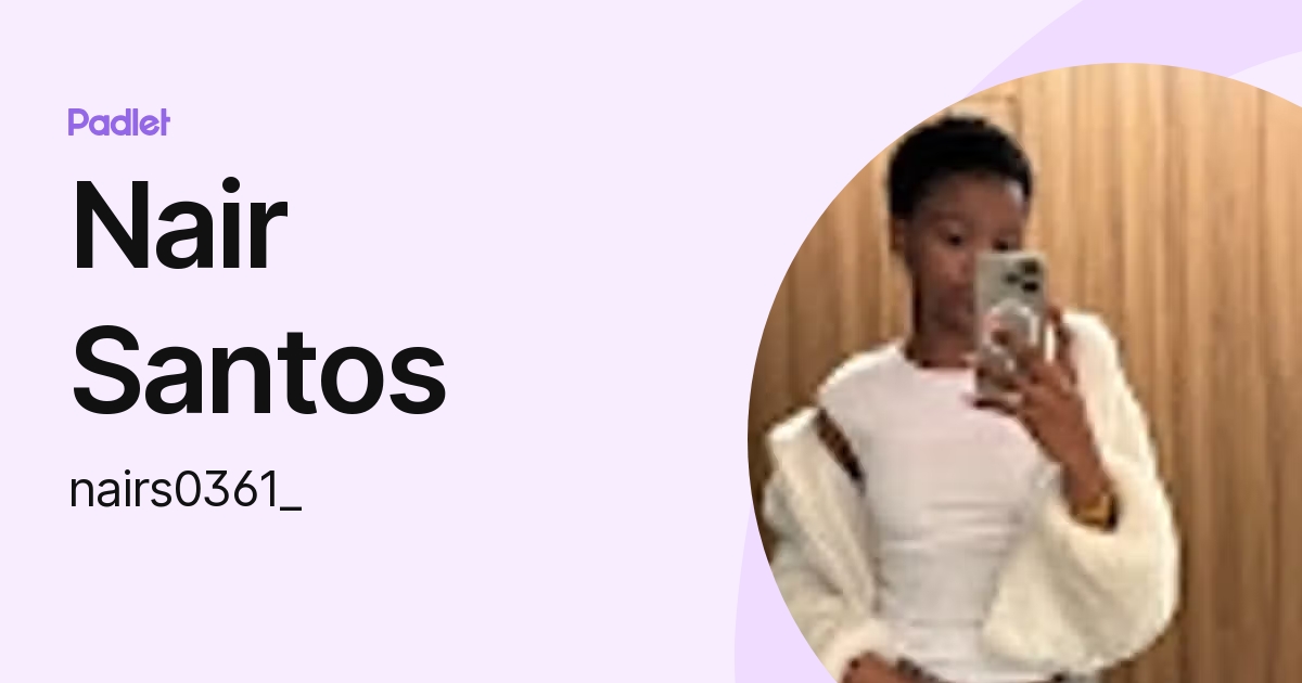 Nair Santos (nairs0361_) profile | Padlet