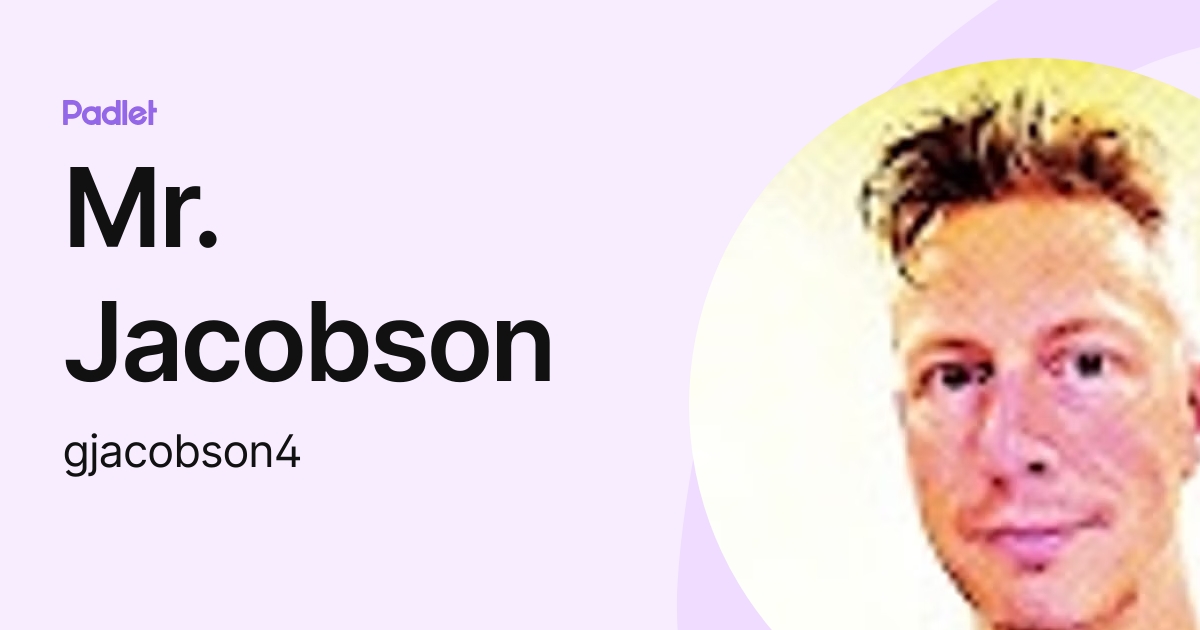 Mr. Jacobson (gjacobson4) profile | Padlet