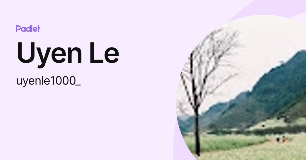 Uyen Le (uyenle1000_) profile | Padlet