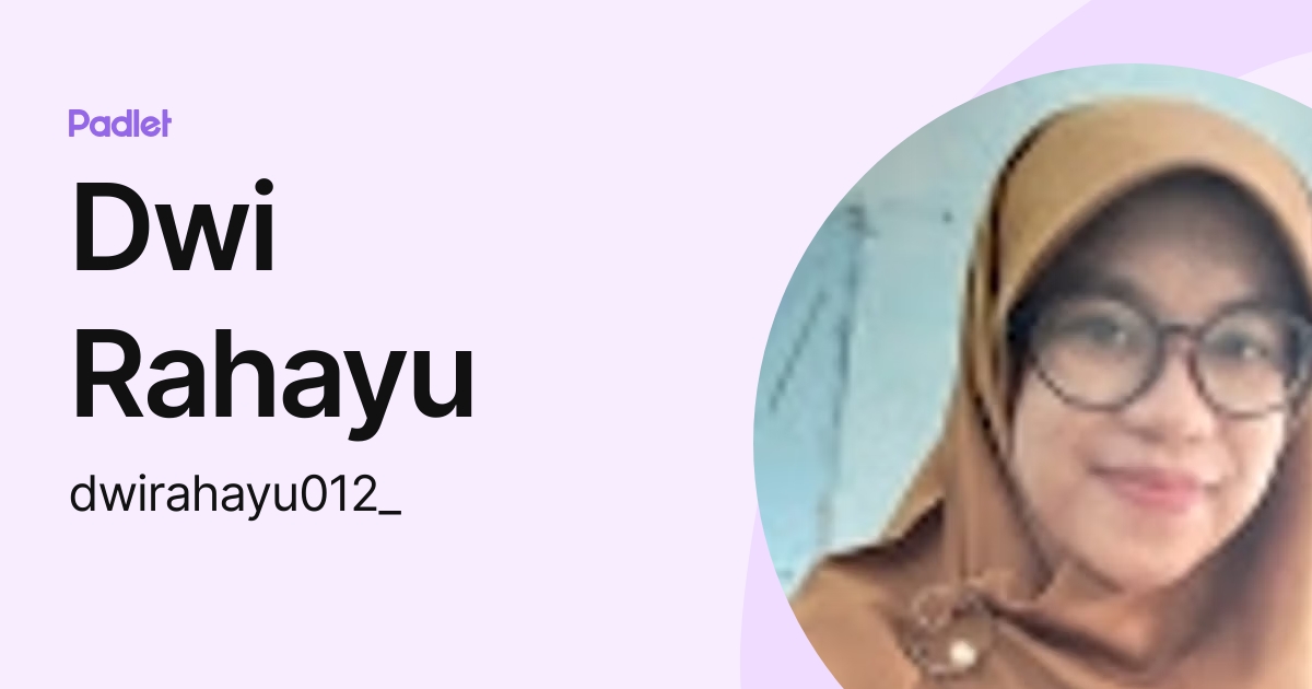 Dwi Rahayu (dwirahayu012_) profile | Padlet