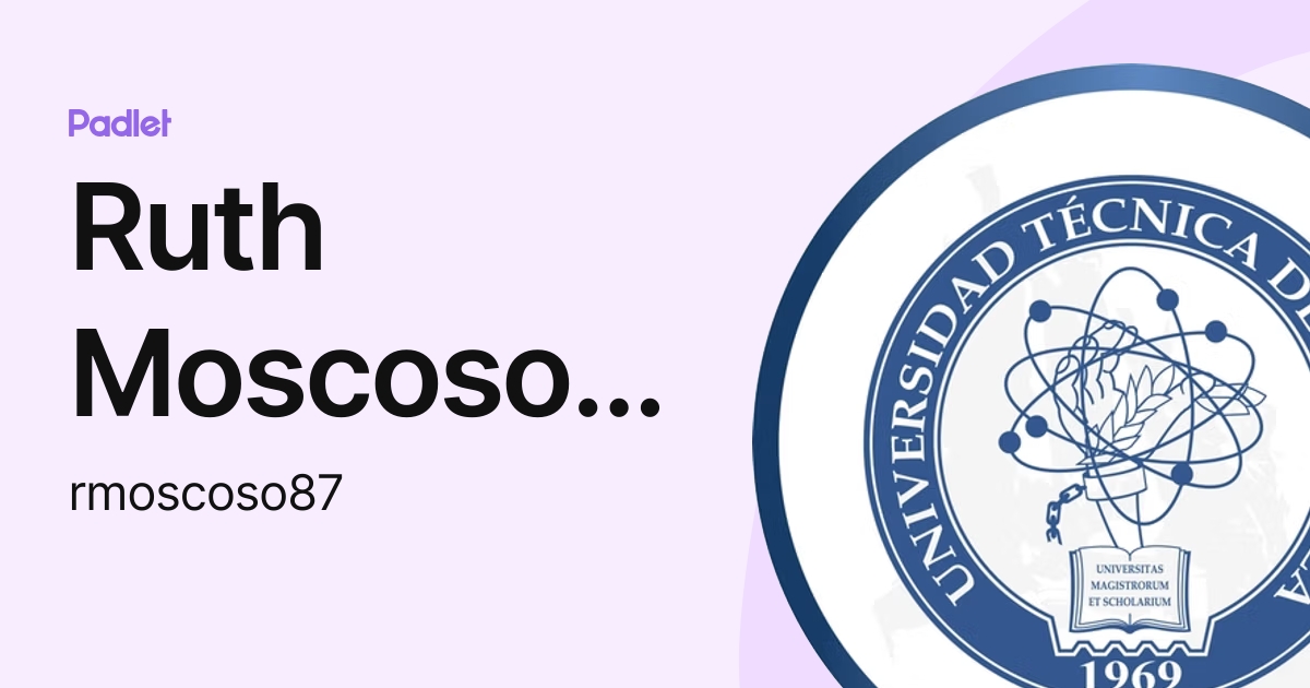 Ruth Moscoso Parra (rmoscoso87) profile | Padlet