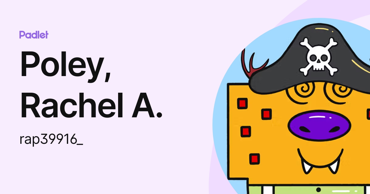 Poley, Rachel A. (rap39916_) profile | Padlet