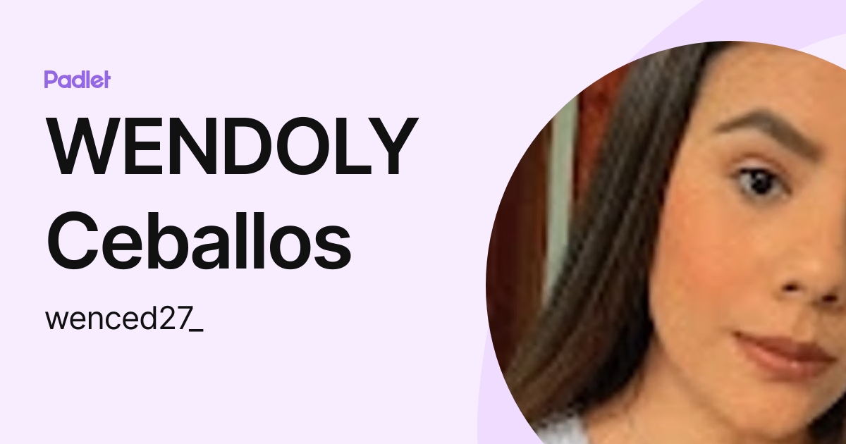 WENDOLY Ceballos (wenced27_) profile | Padlet
