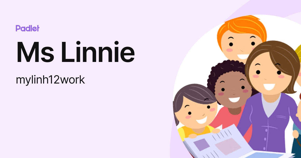 Ms Linnie (mylinh12work) profile | Padlet